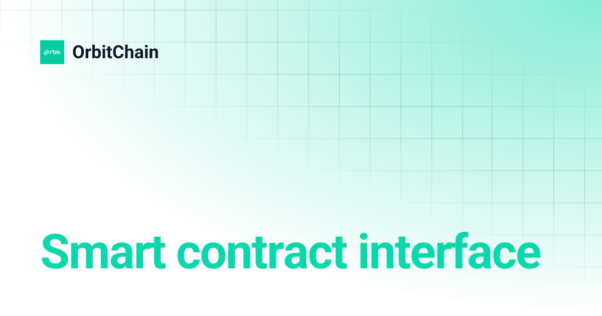 Smart contract interface | OrbitChain